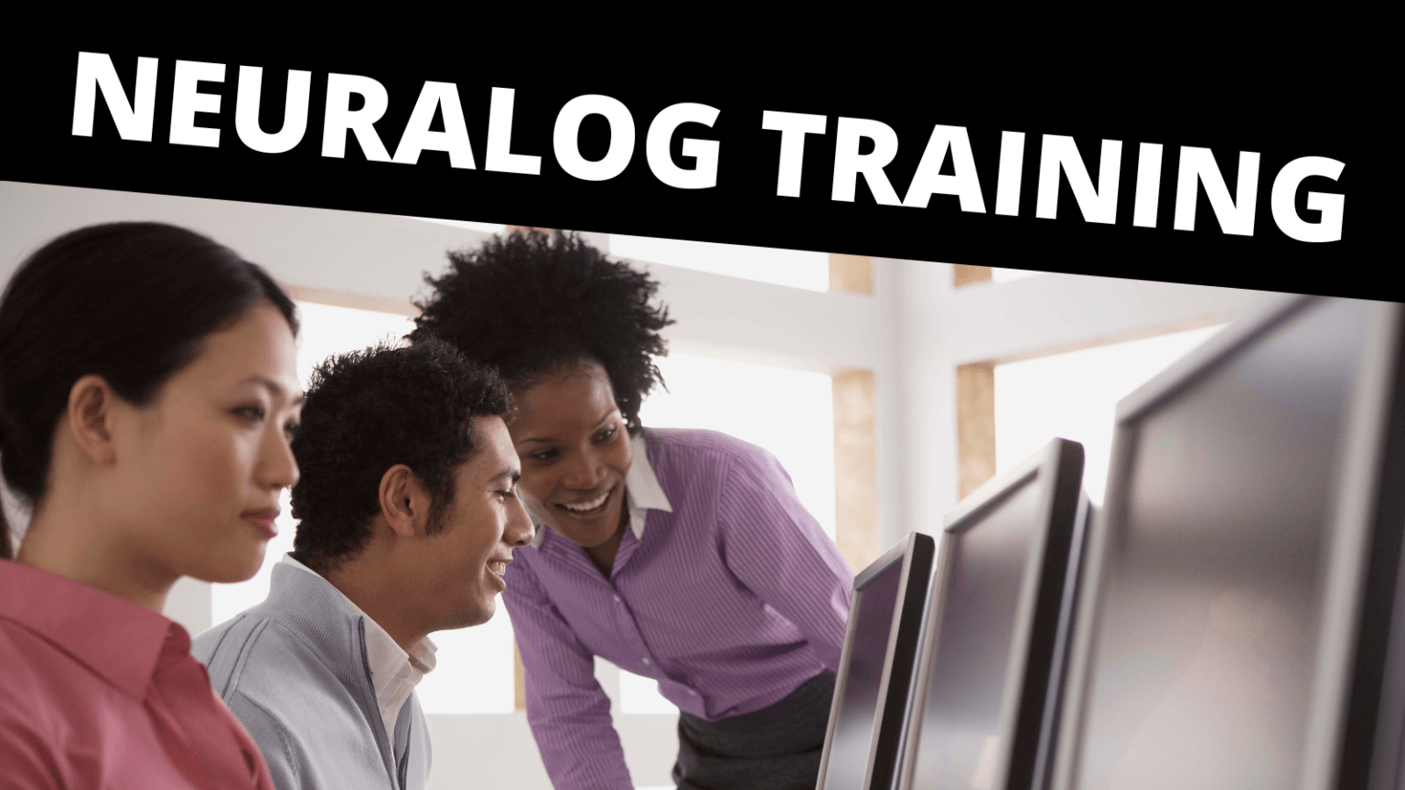 Mastering Neuralog: Training for a Competitive Advantage - Neuralog